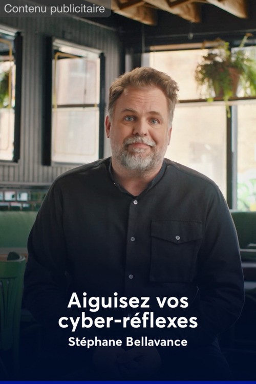 Aiguisez vos cyber-réflexes avec Desjardins... et Stéphane Bellavance ...